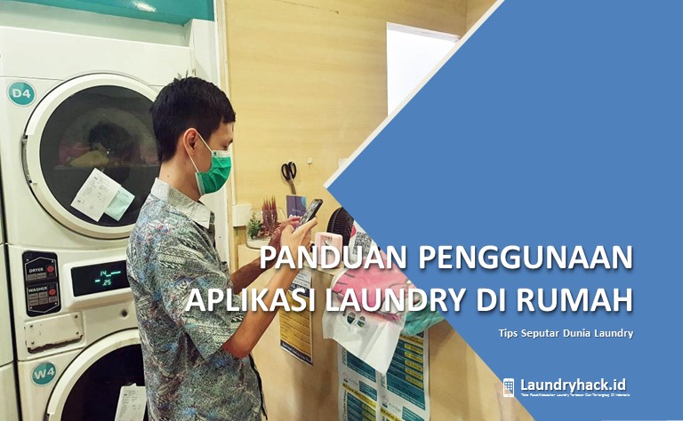 Meningkatkan Efisiensi: Panduan Penggunaan Aplikasi Laundry di Rumah ...
