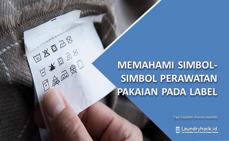 Memahami Simbol-Simbol Perawatan Pakaian pada Label – Laundryhack